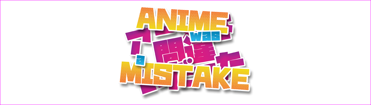 Anime Was A Mistake · Play with this system