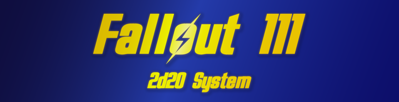 Fallout 111 - 2D20 System · Play with this system