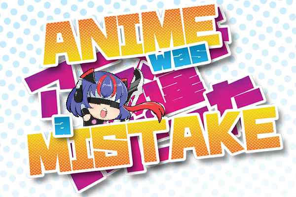 Anime Was a Mistake · Play with this system